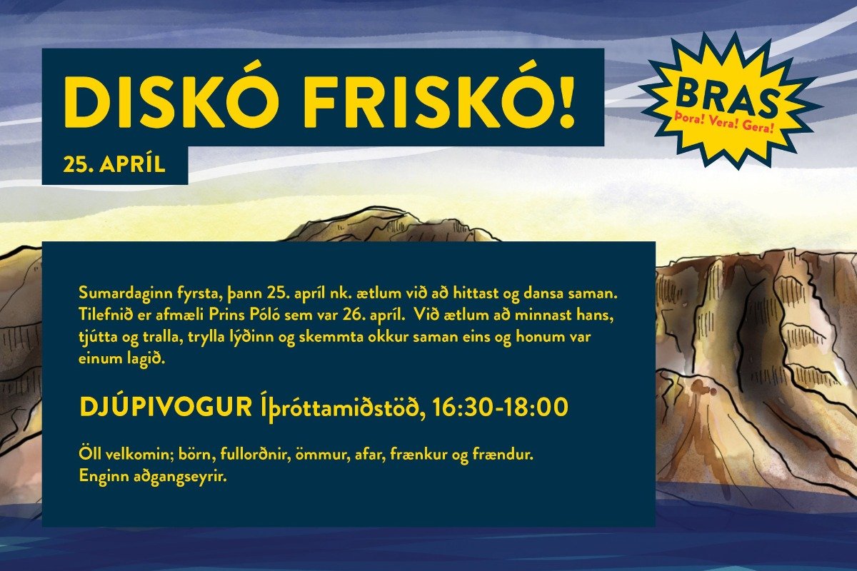 Diskó Friskó á Djúpavogi | Múlaþing